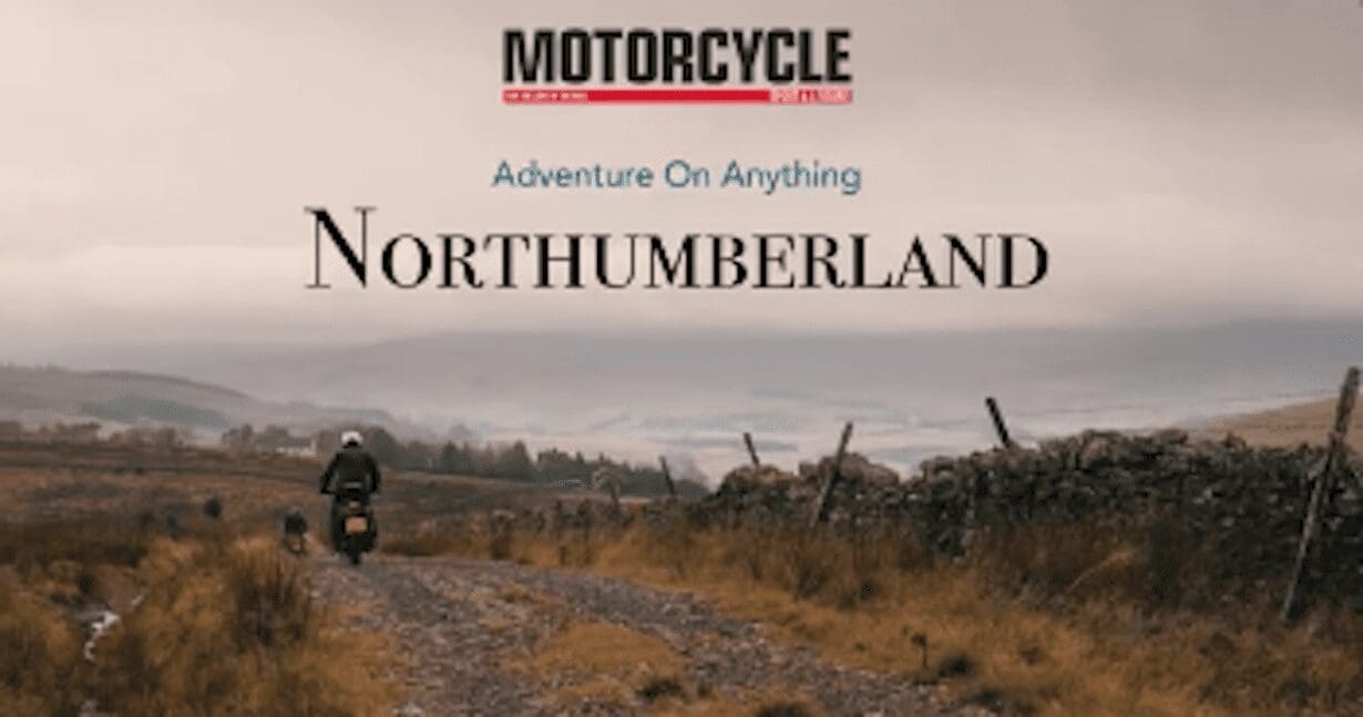 Trails, Trials & Roads of the Northumberland 250 (And FOUR great bikes ...